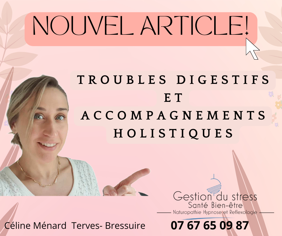 TROUBLES DIGESTIFS ET ACCOMPAGNEMENT HOLISTIQUES