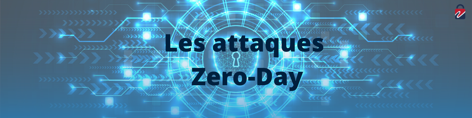 Les attaques Zéro-Day