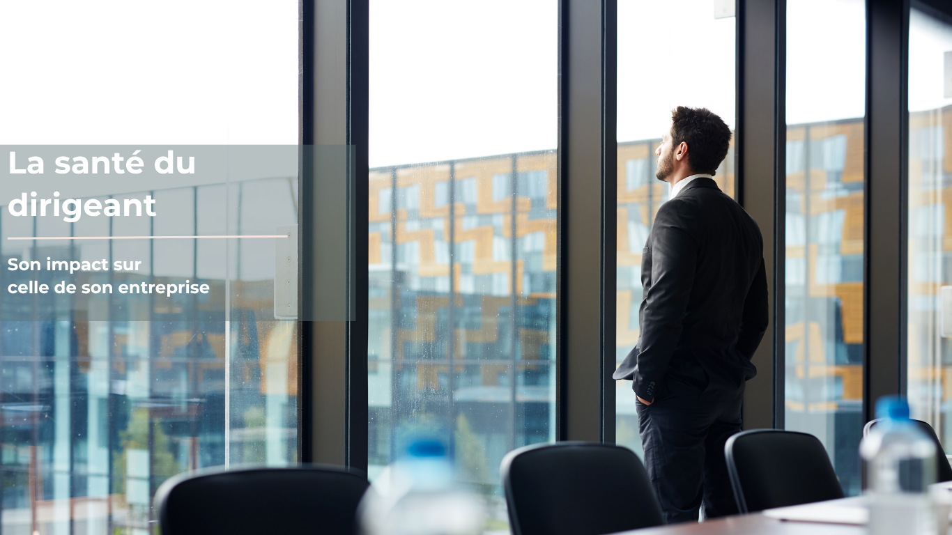 Santé et bien-être du dirigeant : un investissement essentiel pour une ...