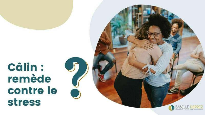 Câlins : Le remède miracle contre le stress