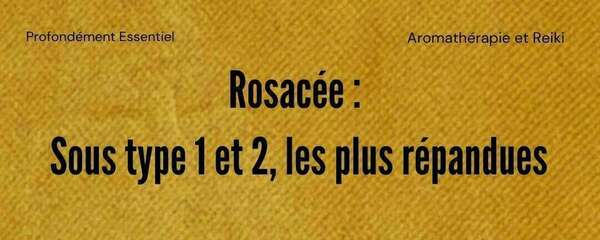 Instants chroniques : Rosacée, Sous type 1 et 2, les plus répandus | Blog