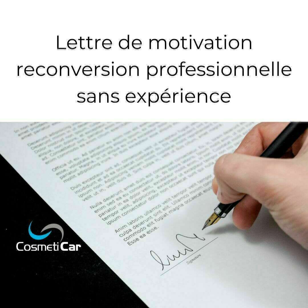Lettre de motivation reconversion professionnelle sans expérience ...