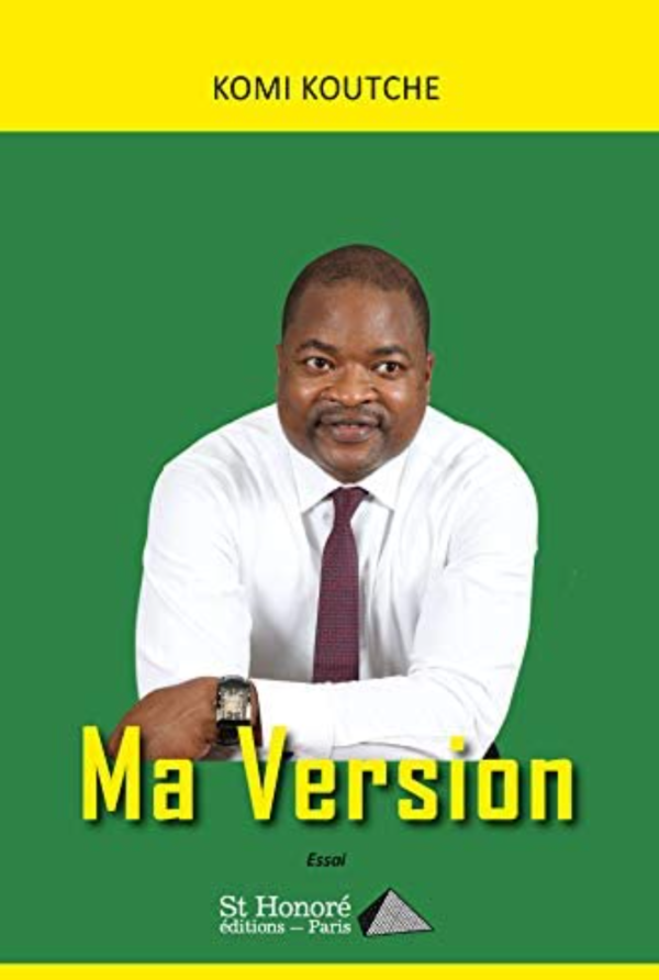 Dr Komi Koutché : "Ma Version" pour dire ses quatre vérités | Info